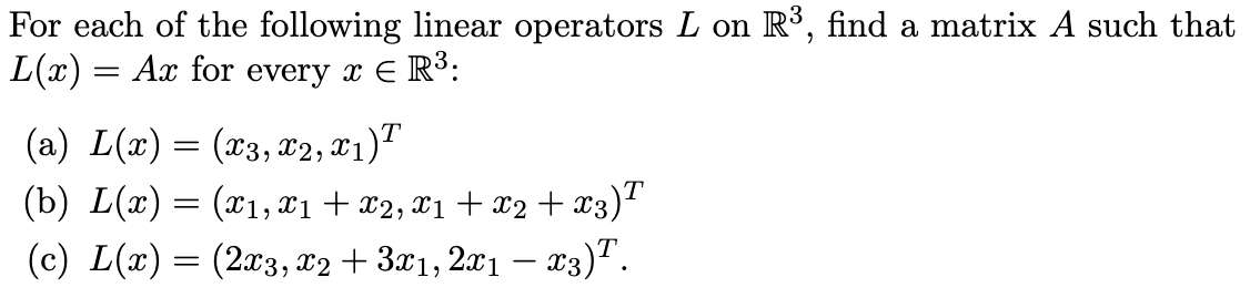 Solved For each of the following linear operators L on R3, | Chegg.com