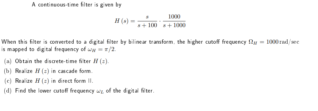 Solved A continuous-time filter is given by | Chegg.com
