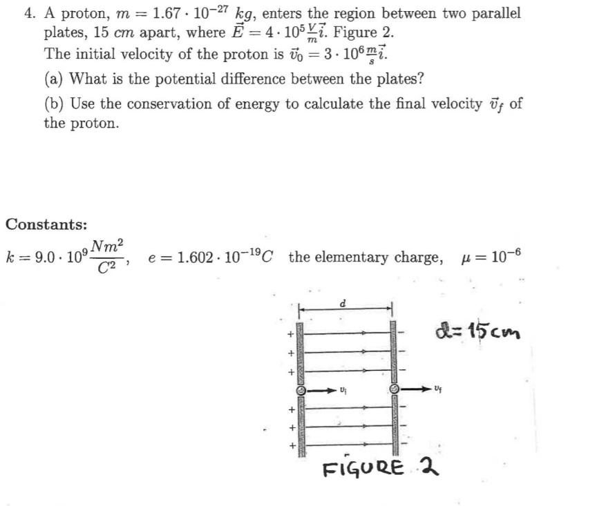 Solved 4. A proton, m = 1.67. 10-27 kg, enters the region | Chegg.com