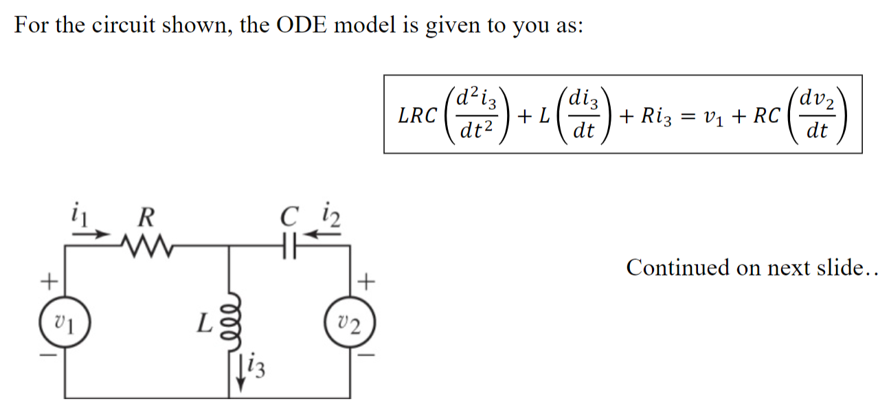 Solved For the circuit shown, the ODE model is given to you | Chegg.com