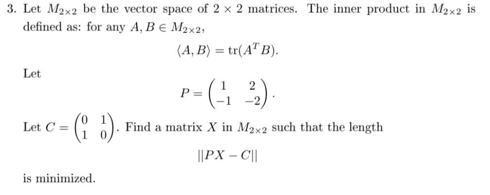 Solved Let M2×2 ﻿be the vector space of 2×2 ﻿matrices. The | Chegg.com