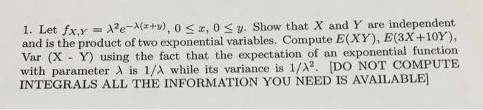 Solved Let f_X, Y = lambda^2 e^-lambda(x + y), 0 | Chegg.com