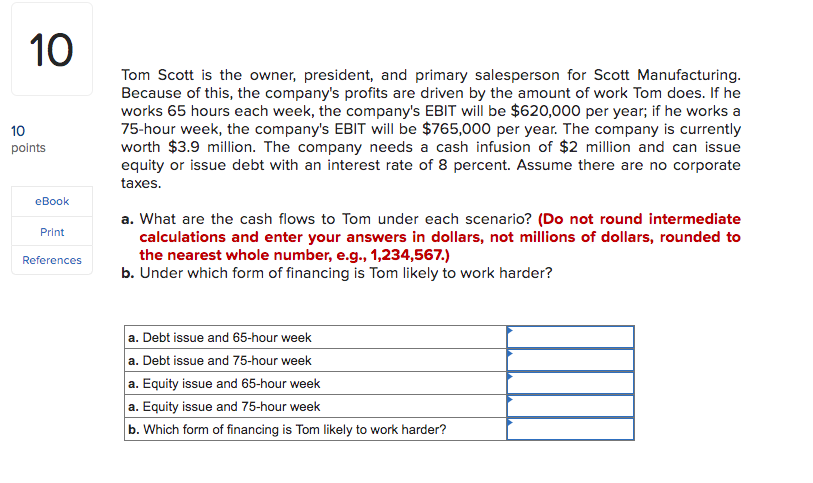 Solved Tom Scott is the owner, president, and primary | Chegg.com