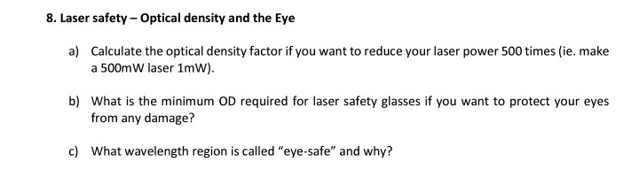 Solved 8. Laser safety Optical density and the Eye a) | Chegg.com