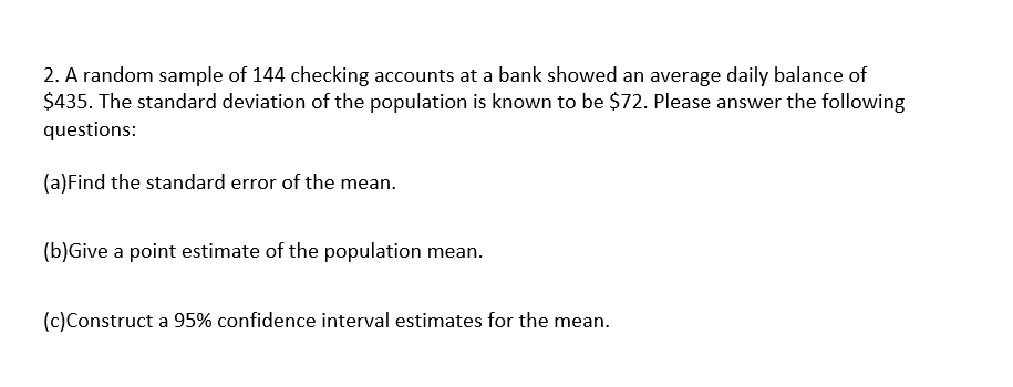 Solved 2. A random sample of 144 checking accounts at a bank | Chegg.com