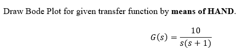 Solved Draw Bode Plot For Given Transfer Function By Means