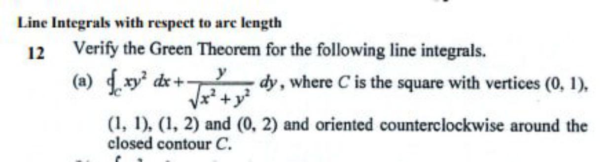 Solved Line Integrals with respect to are length 12 Verify | Chegg.com