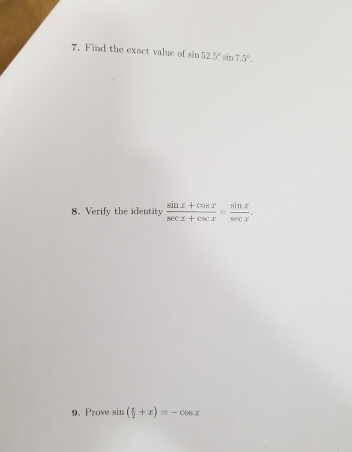 Solved 7. Find the exact value of sin 52.5° sin 7.50 sin r | Chegg.com