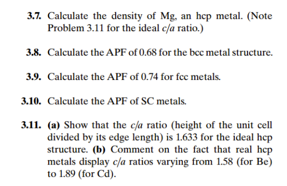 Solved 3.7. Calculate the density of Mg, an hcp metal. (Note | Chegg.com