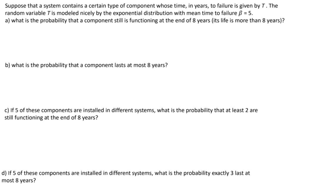 Solved Suppose That A System Contains A Certain Type Of