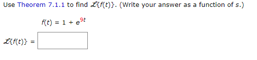 Solved Use Theorem 7 1 1 To Find L{f T } Write Your Answer