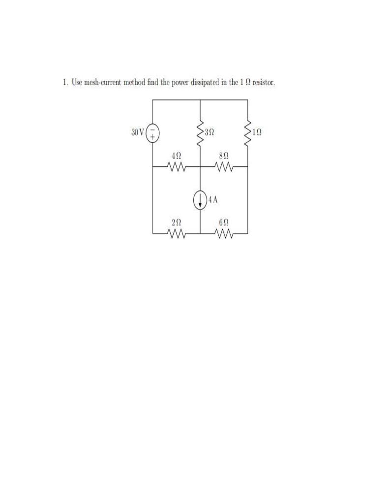 Solved 1. Use mesh-current method find the power dissipated | Chegg.com
