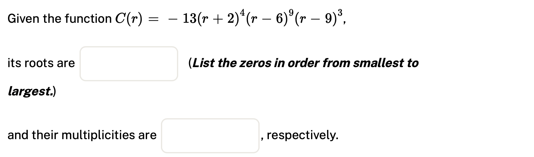 Solved Given the function C(r)=−13(r+2)4(r−6)9(r−9)3, its | Chegg.com