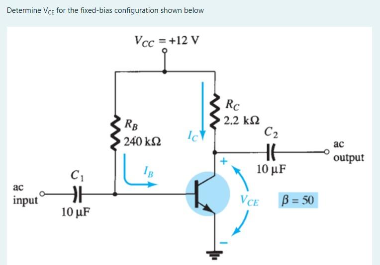Solved Determine Vce for the fixed-bias configuration shown | Chegg.com