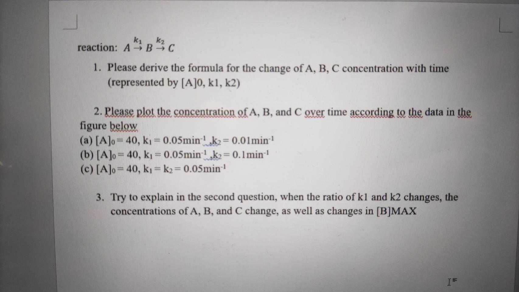 Solved ki kz reaction: A B C : 1. Please derive the formula | Chegg.com