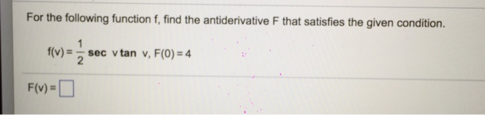 Solved For The Following Function F Find The Antiderivative