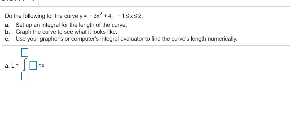 Solved Do the following for the curve y = - 3x2 +4, -1sx52. | Chegg.com