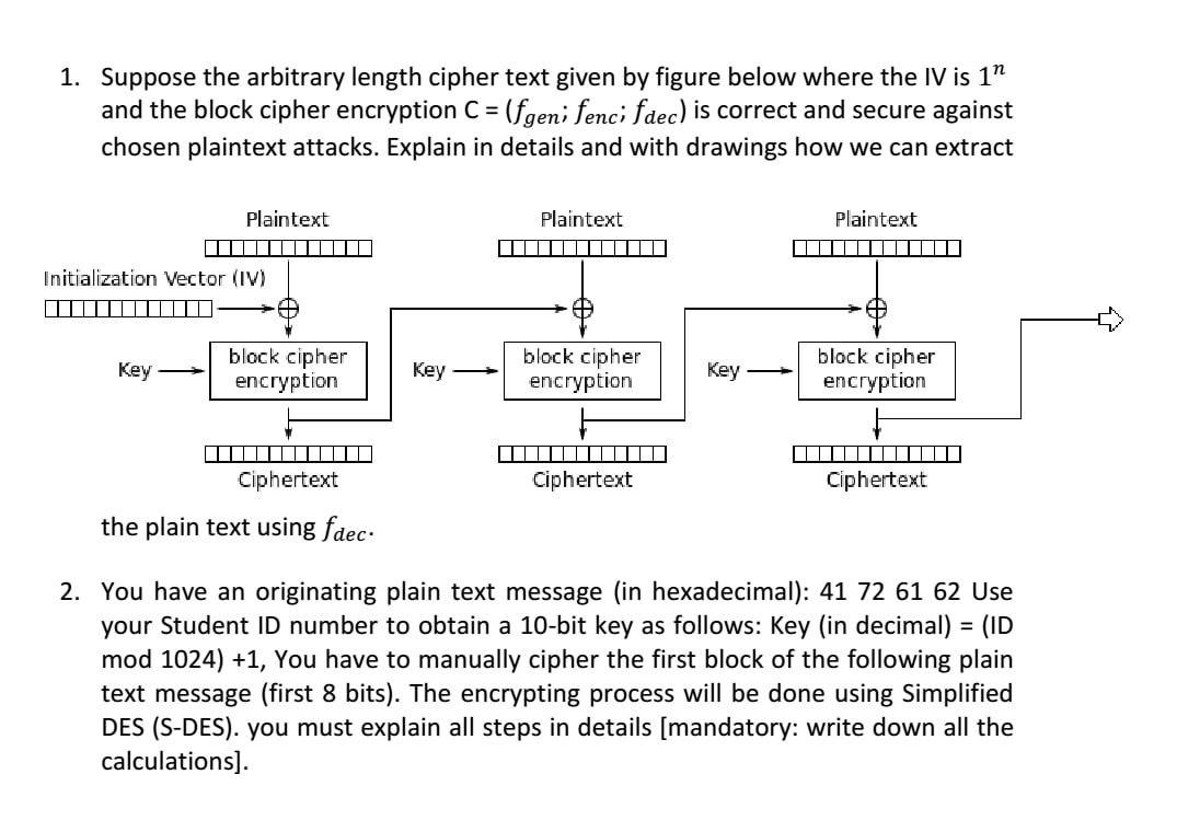 Solved 1. Suppose the arbitrary length cipher text given by | Chegg.com