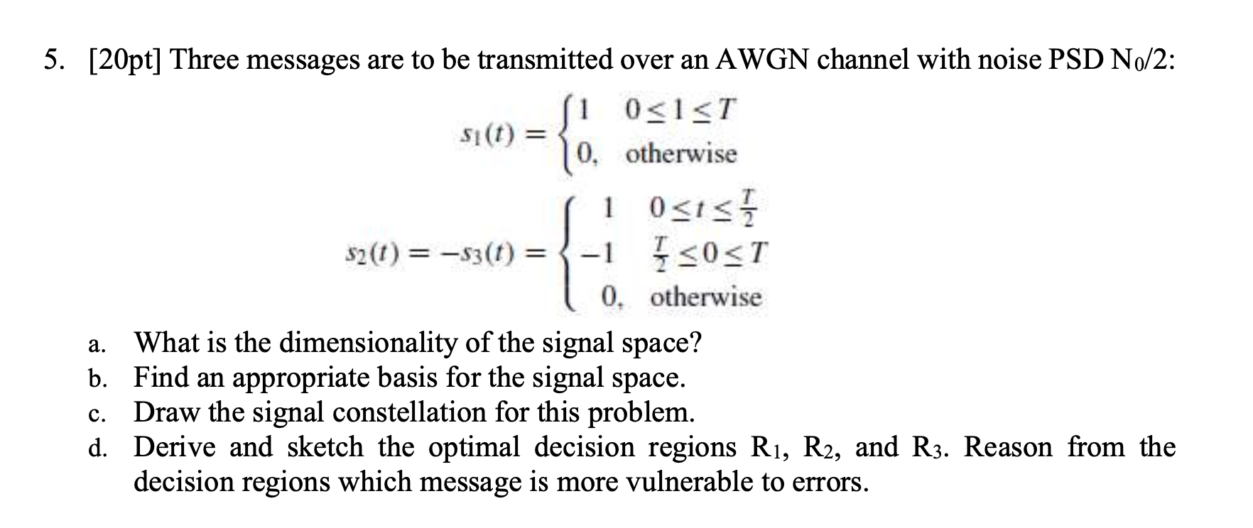 Solved [20pt] ﻿Three messages are to be ﻿transmitted over an | Chegg.com