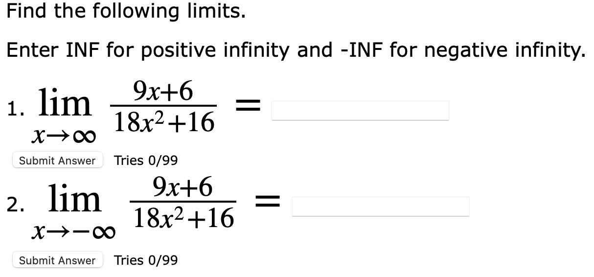Solved Find the following limits. Enter INF for positive | Chegg.com