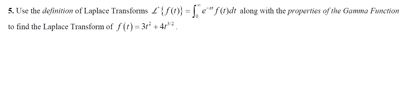 Solved 5. Use the definition of Laplace Transforms L{f(t)} = | Chegg.com