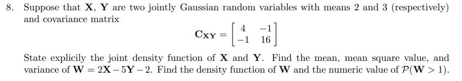 Solved 8. Suppose that X, Y are two jointly Gaussian random | Chegg.com