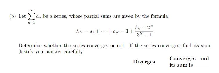 Solved (b) ﻿Let ∑n=1∞an ﻿be a series, whose partial sums are | Chegg.com