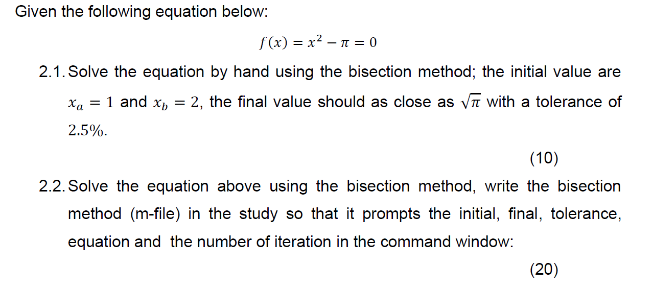 Solved Given the following equation below: f(x)=x2−π=0 2.1. | Chegg.com