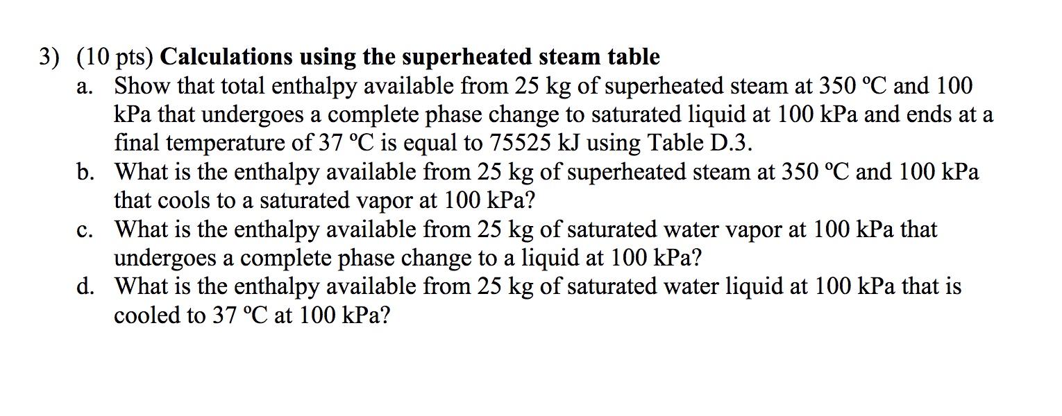 Solved 3) (10 pts) Calculations using the superheated steam | Chegg.com