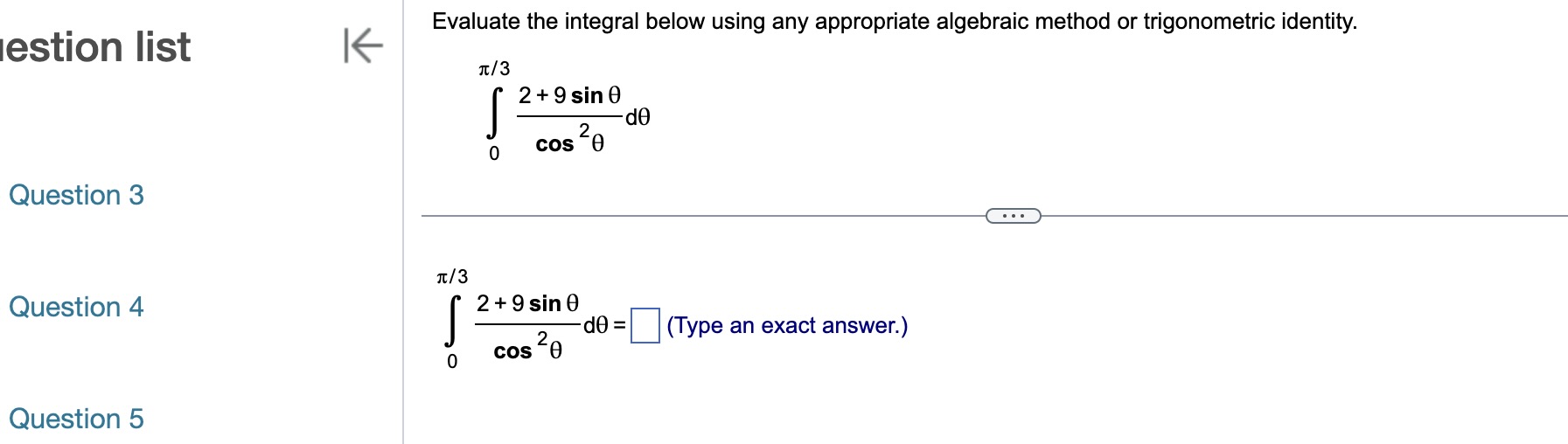 Solved estion listEvaluate the integral below using any | Chegg.com