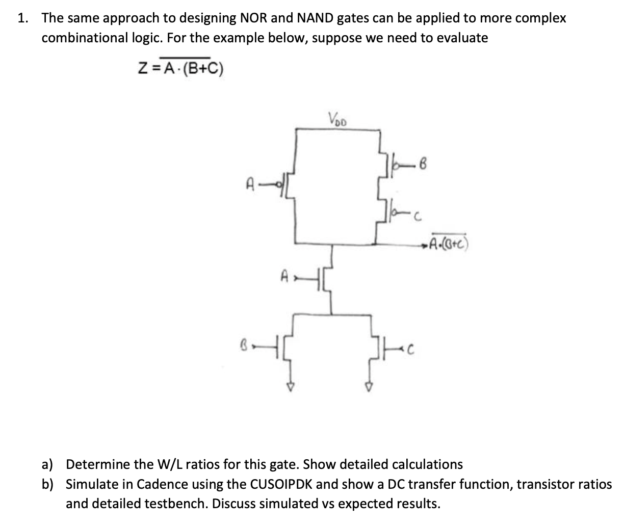 1. The same approach to designing NOR and NAND gates | Chegg.com
