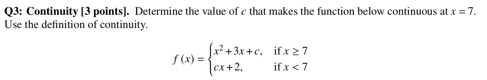 Solved Q3: Continuity [3 ﻿points]. ﻿Determine the value of c | Chegg.com