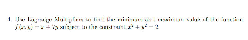 Solved 4. Use Lagrange Multipliers to find the minimum and | Chegg.com