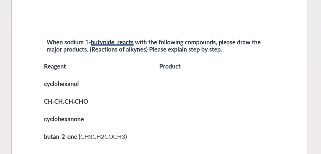 Solved When sodium 1-butynide reacts with the following | Chegg.com