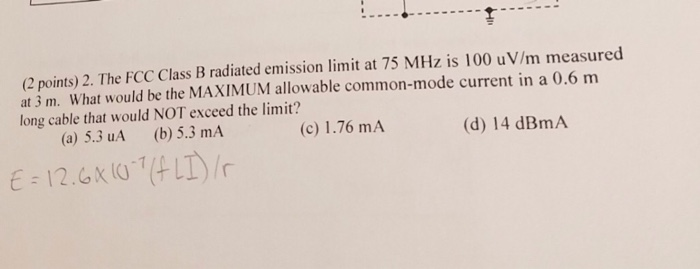 Solved (2 points) 2. The FCC Class B radiated emission limit | Chegg.com