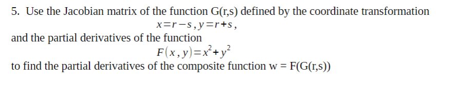 Solved 5. Use the Jacobian matrix of the function G(r,s) | Chegg.com