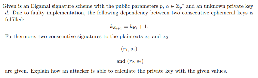 Solved Given is an Elgamal signature scheme with the public | Chegg.com