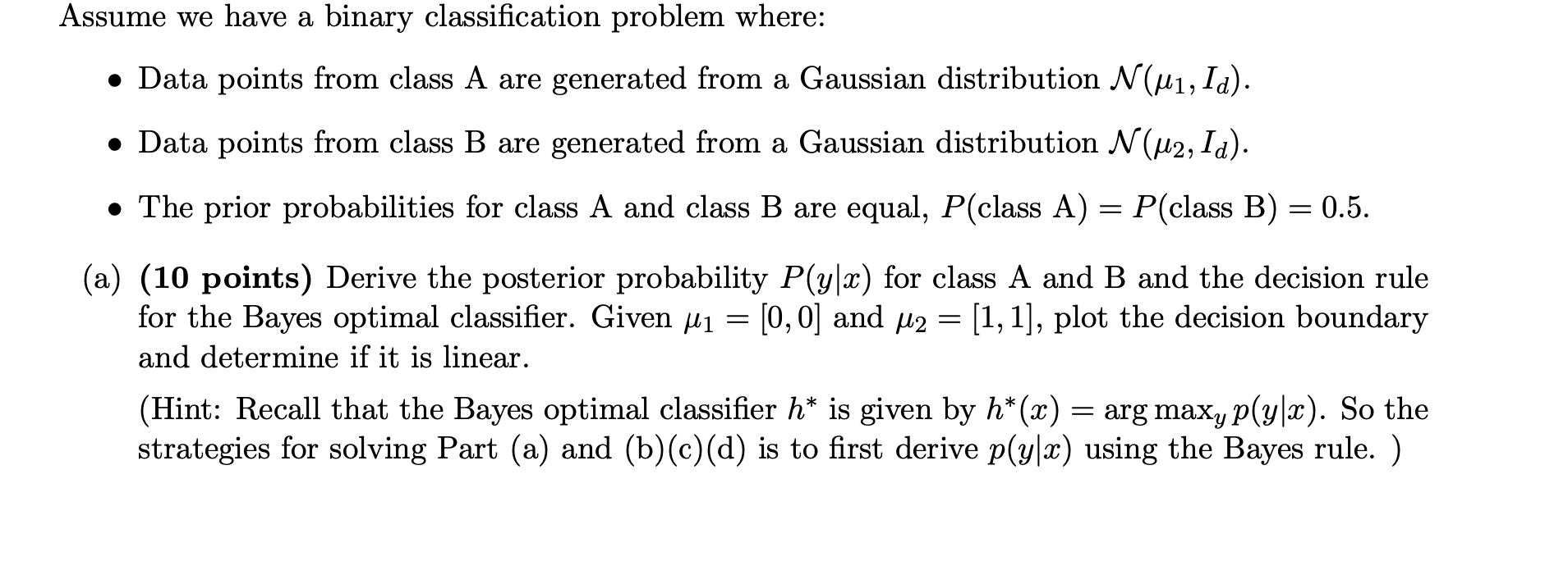 Solved Assume we have a binary classification problem where: | Chegg.com