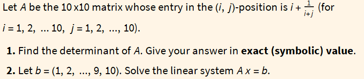 Solved Let A be the 10 x10 matrix whose entry in the (i, | Chegg.com