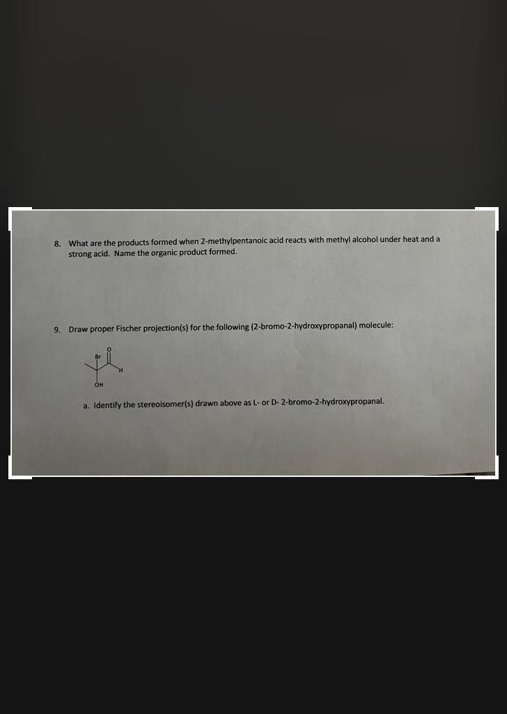 Solved 8. What are the products formed when | Chegg.com