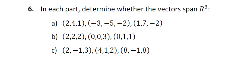 Solved 6. In each part, determine whether the vectors span | Chegg.com
