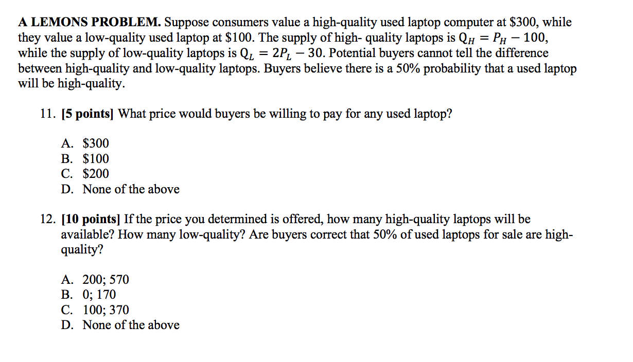 A LEMONS PROBLEM. Suppose consumers value a | Chegg.com
