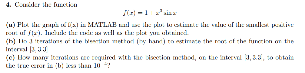 Solved 4. Consider the function f(x)=1+x3sinx (a) Plot the | Chegg.com