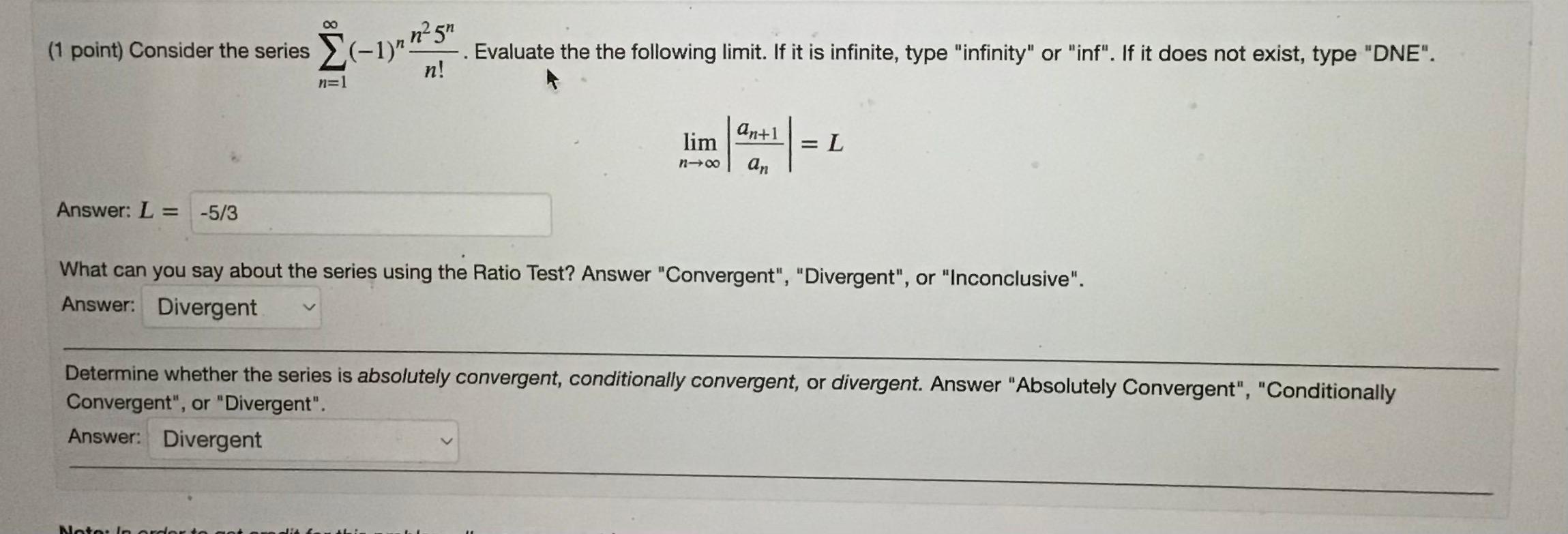 Solved (1 point) Consider the series ∑n=1∞(−1)nn!n25n. | Chegg.com