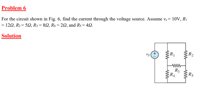 Solved Problem 6For the circuit shown in Fig. 6, ﻿find the | Chegg.com