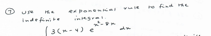 Solved (7) Use the exponential rule to find the indefinite | Chegg.com
