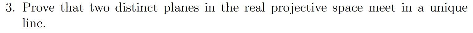 3. Prove that two distinct planes in the real | Chegg.com