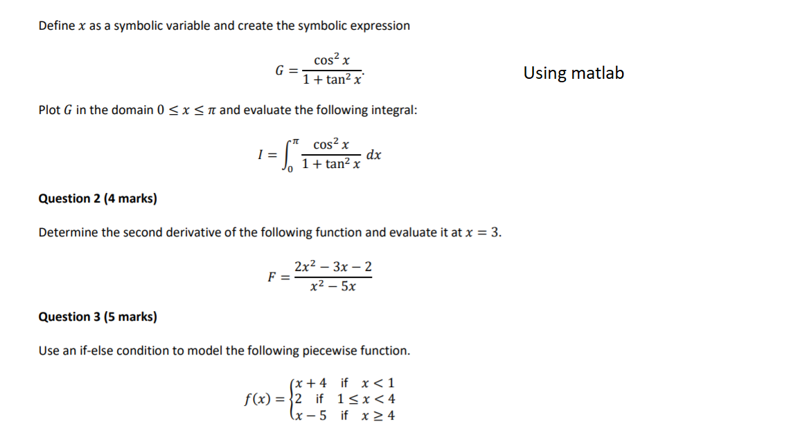 Solved Define X As A Symbolic Variable And Create The