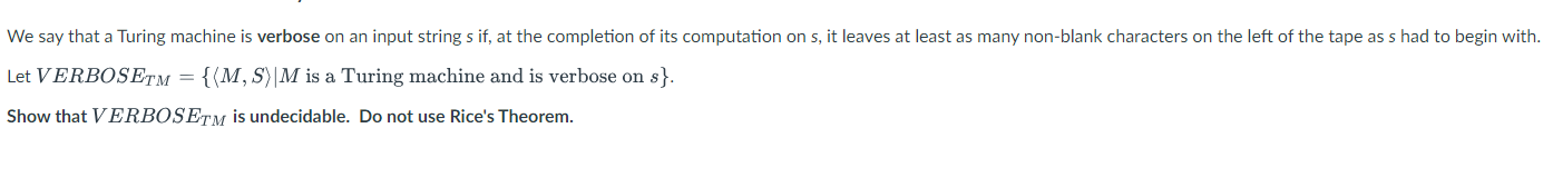Solved We say that a Turing machine is verbose on an input | Chegg.com