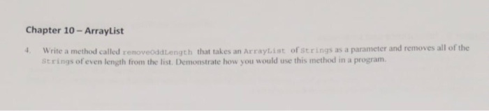 Solved Chapter 10- ArrayList Write a method called | Chegg.com